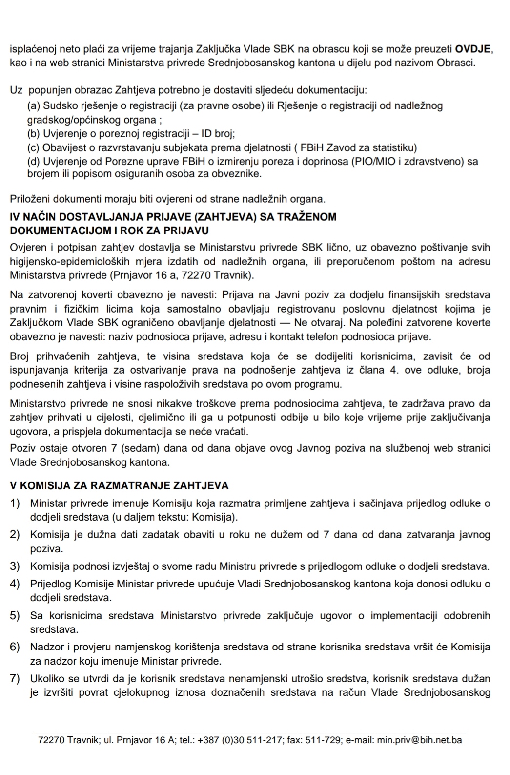 JAVNI POZIV za dodjelu finansijskih sredstava pravnim i fizičkim licima koja samostalno ...